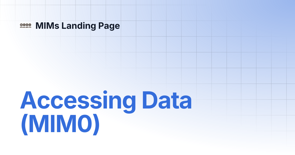 Accessing Data (MIM0) | Accessing Data | MIMs Landing Page